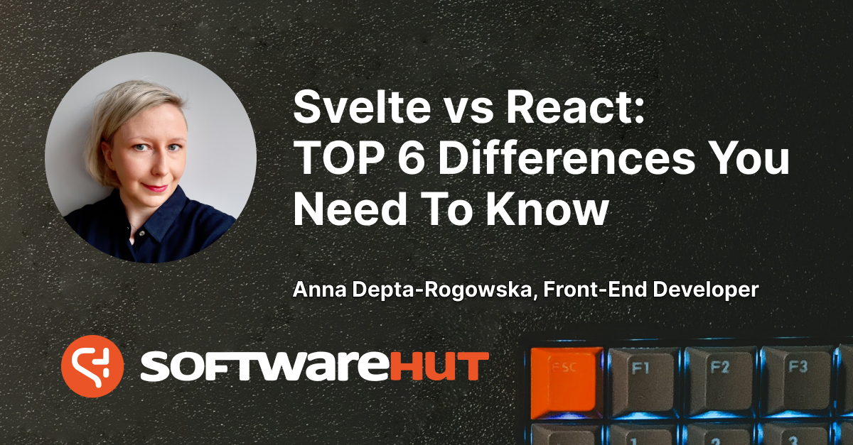 Svelte vs React: TOP 6 Differences You Need To Know